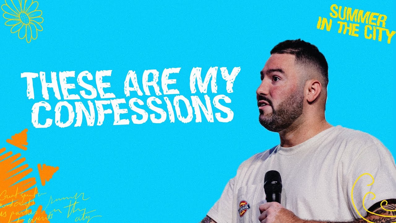 These Are My Confessions | Rose Church These Are My Confessions | Rose Church